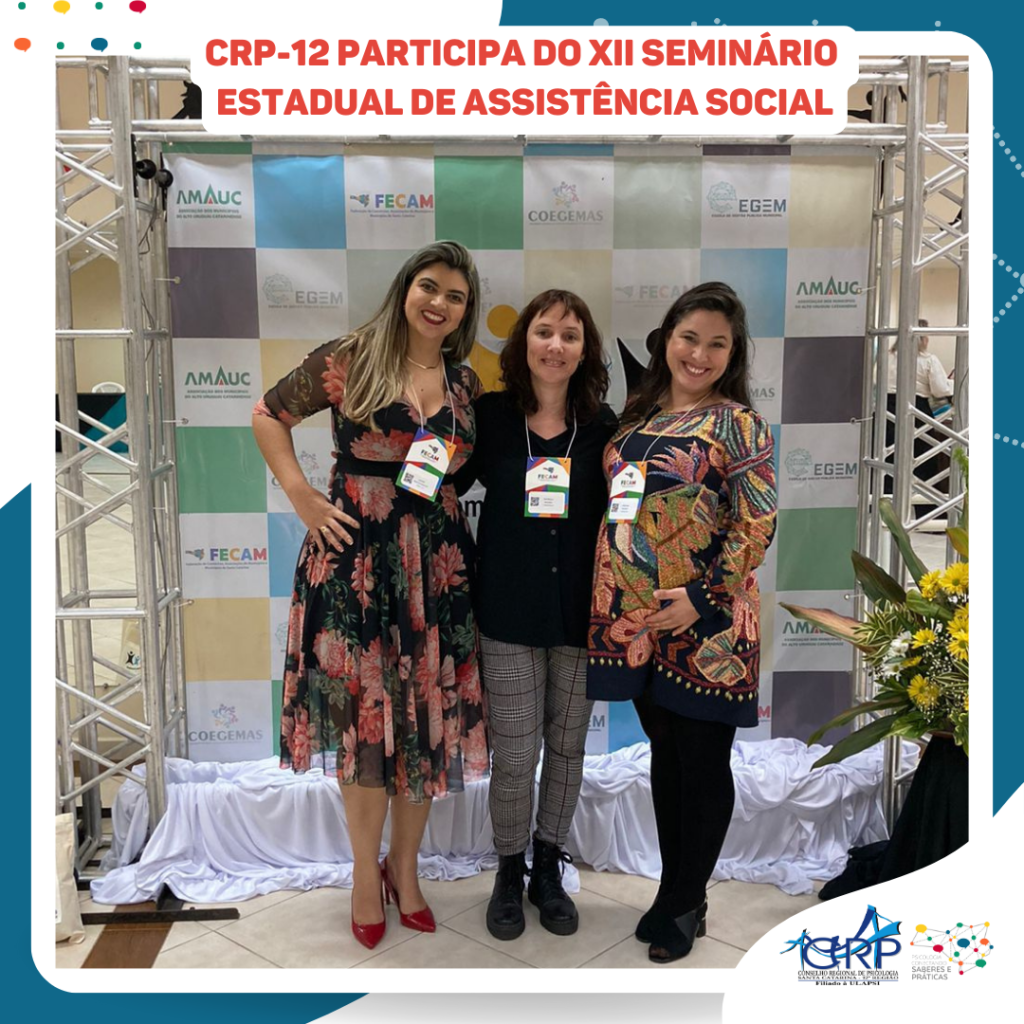 CRP-12 no XII Seminário Estadual de Assistência Social - Conselho ...